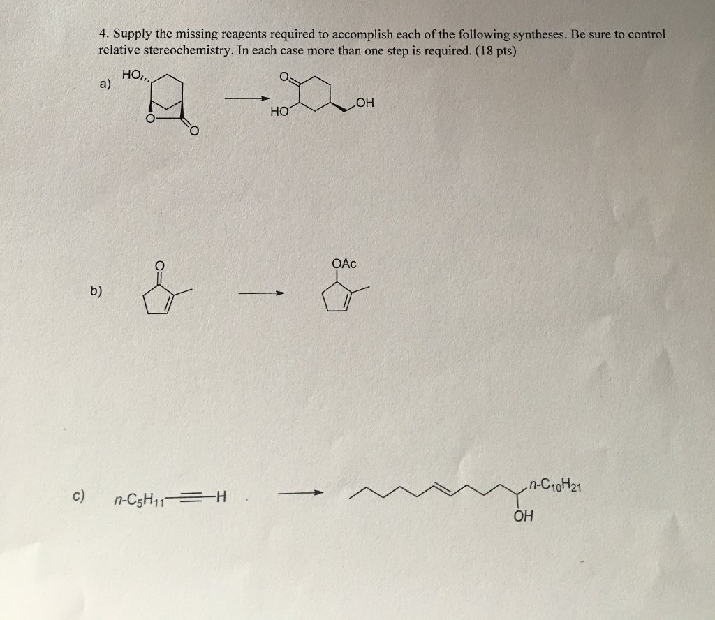 Solved 4. Supply the missing reagents required to accomplish | Chegg.com