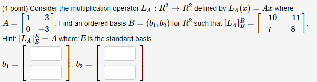 Solved (1 point) Consider the multiplication operator LA : | Chegg.com