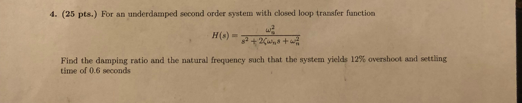 Solved 4. (25 pts.) For an underdamped second order system | Chegg.com