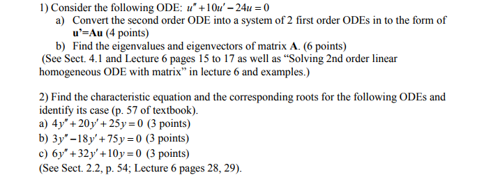 Solved 1) Consider the following ODE: u" +1 Ou' - 24u = 0 a) | Chegg.com