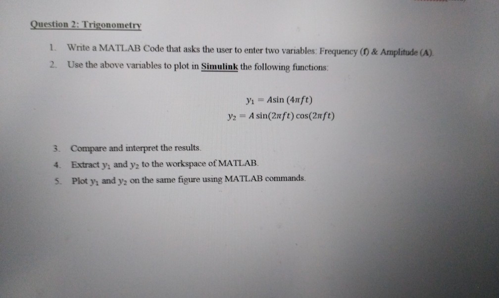 Solved Question 2: Trigonometry 1. Write a MATLAB Code that | Chegg.com