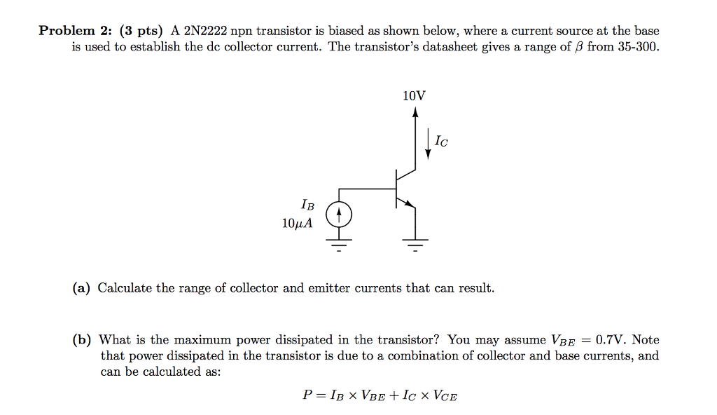 Solved Problem 2: (3 pts) A 2N2222 npn transistor is biased | Chegg.com