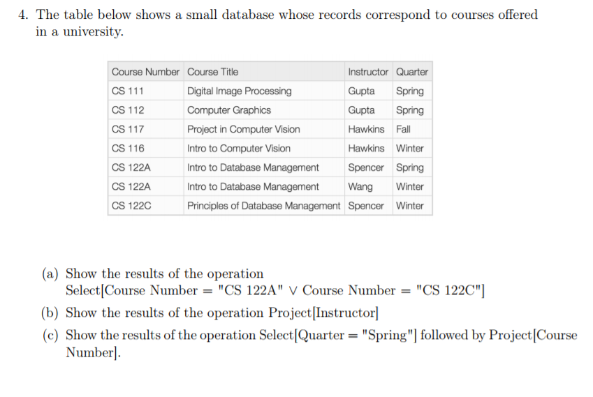 Solved 4. The table below shows a small database whose | Chegg.com