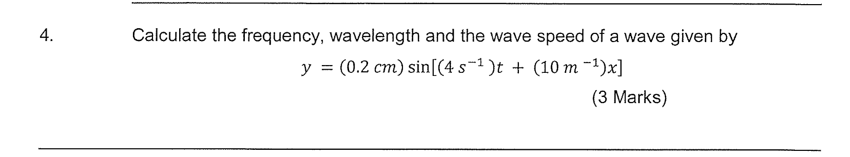 Solved 4. Calculate the frequency, wavelength and the wave | Chegg.com