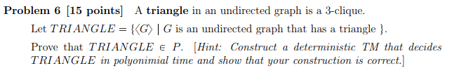 Solved Problem 6 [15 points A triangle in an undirected | Chegg.com