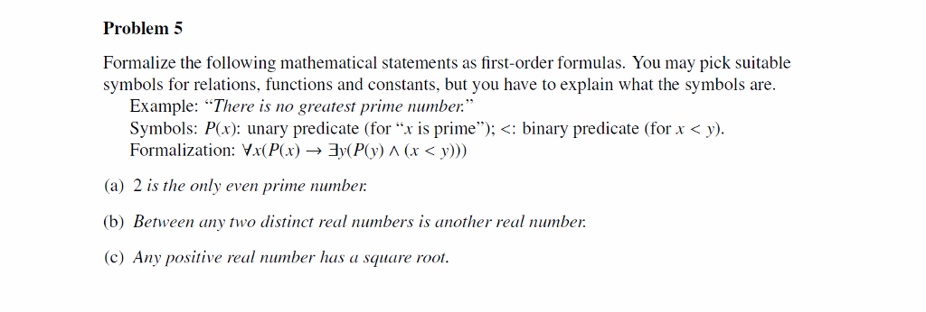 Solved Problem 5 Formalize the following mathematical | Chegg.com