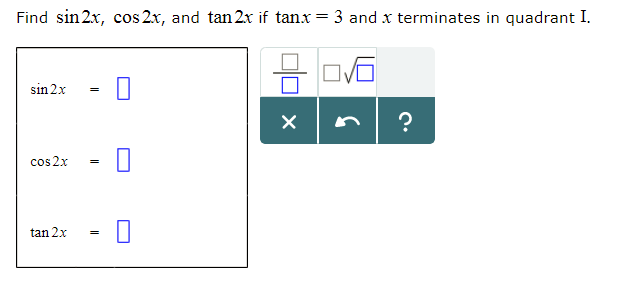 Solved Find sin 2x, cos 2x, and tan 2x if tanx = 3 and x | Chegg.com