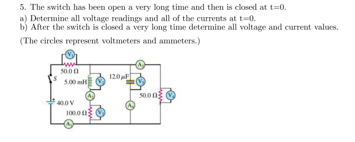Solved 5. The switch has been open a very long time and then | Chegg.com
