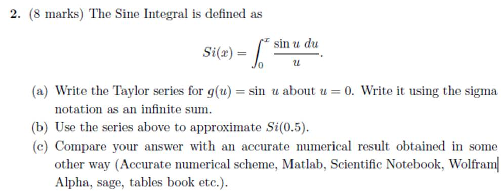Solved The Sine Integral is defined as Si (x) = sin u | Chegg.com