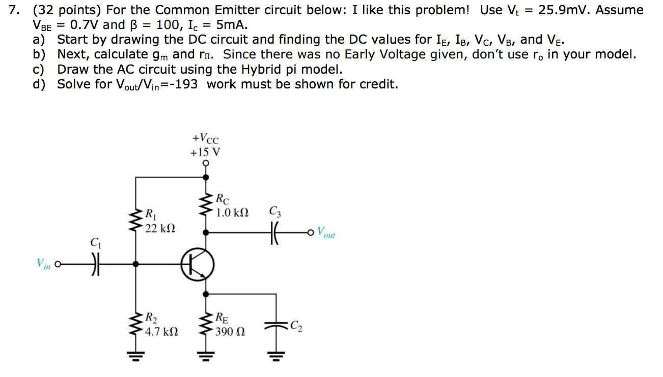 Solved For the Common Emitter circuit below: I like this | Chegg.com