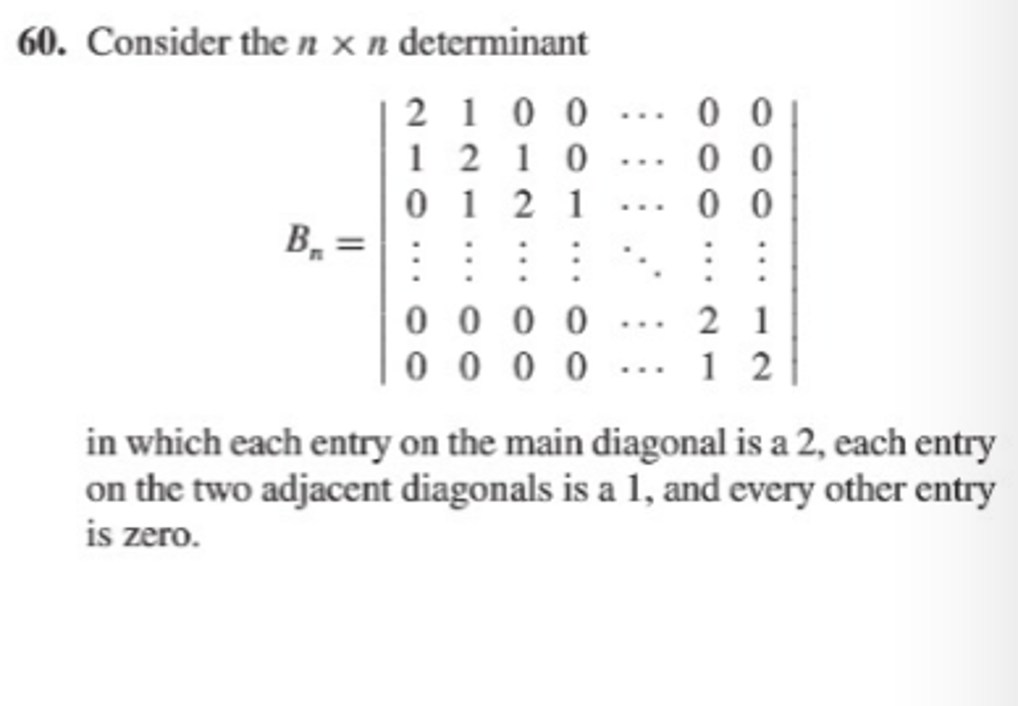 Solved Consider the n times n determinant in which each | Chegg.com