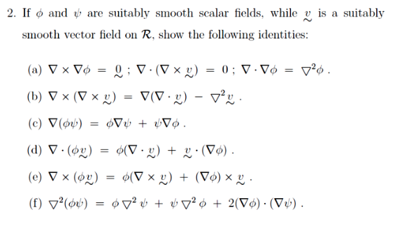 Solved 2. If φ and ψ are suitably smooth scalar fields, | Chegg.com