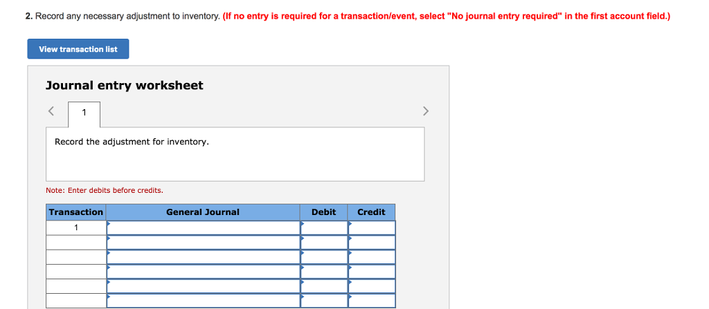 Solved Record any necessary adjustment to inventory. (If no | Chegg.com