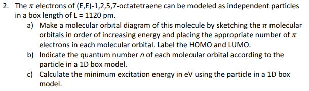 Solved The π electrons of (E,E)-1,2,5,7-octatetraene can be | Chegg.com