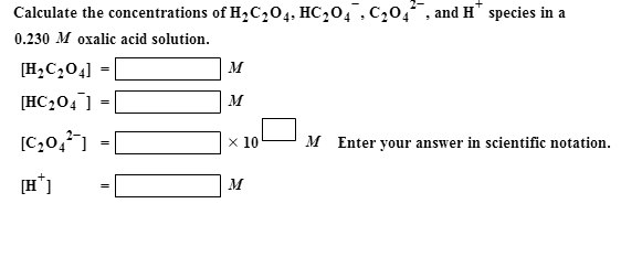 Solved Calculate the concentrations of H2C2O4, HC2O4, | Chegg.com
