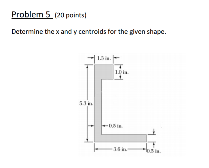 Solved Determine the x and y centroids for the given shape. | Chegg.com