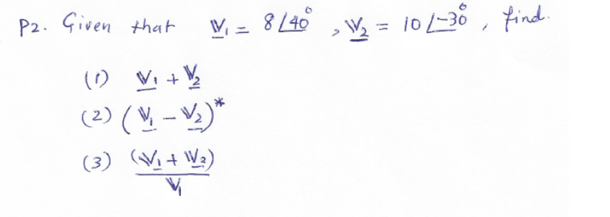 Solved Given that , find. V1 + V2 (V1 - V2)* (V1 + | Chegg.com
