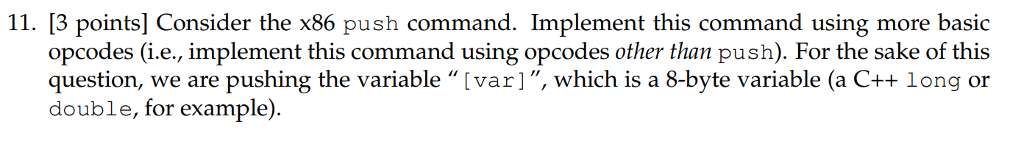 Solved 11. [3 points] Consider the x86 push command. | Chegg.com