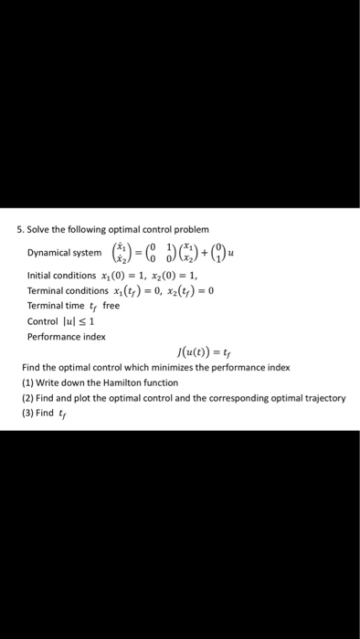 Solved Solve the following optimal control problem Dynamical | Chegg.com