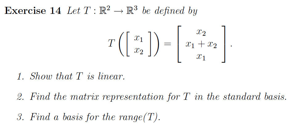 Solved Let T : R^2 rightarrow R^3 be defined by Show that T | Chegg.com