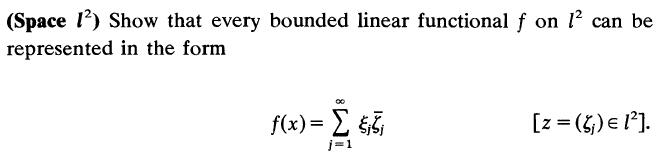 Show that every bounded linear functional f on l^2 | Chegg.com