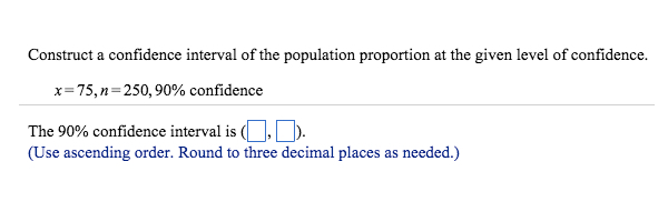 Solved Construct a confidence interval of the population | Chegg.com
