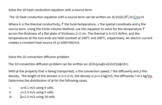 Solved Solve The 1d Heat Conduction Equation With A Source