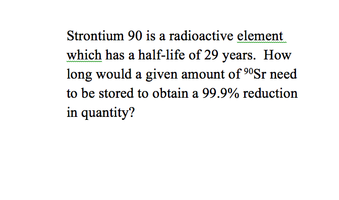 Solved Strontium 90 is a radioactive element which has a | Chegg.com