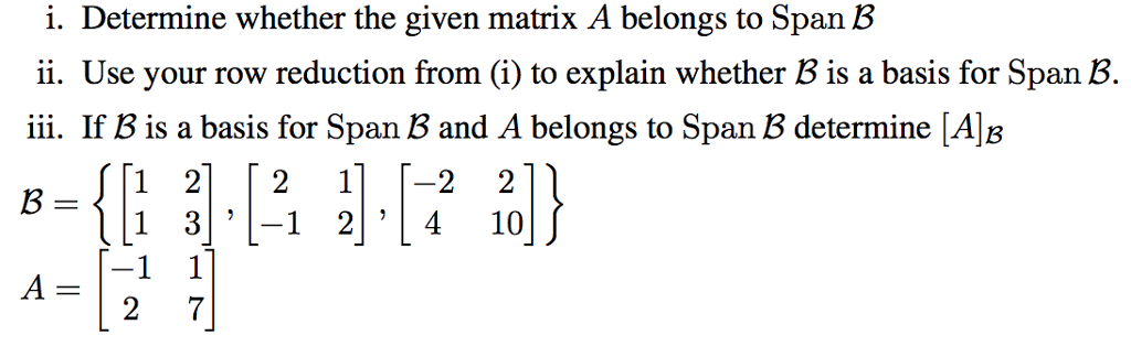 Solved i. Determine whether the given matrix A belongs to | Chegg.com