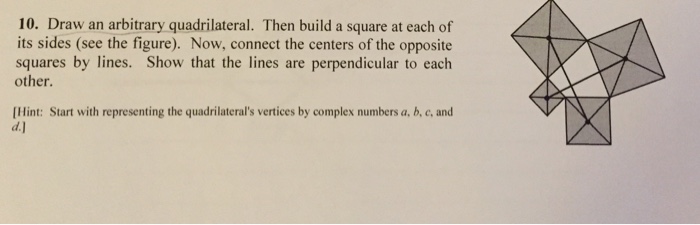 Solved 10. Draw an arbitrary quadrilateral. Then build a | Chegg.com