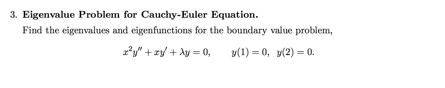 Solved Find the eigenvalues and eigenfunctions for the | Chegg.com