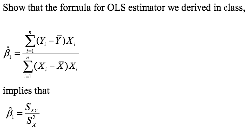 Solved Show that the formula for the OLS estimator we | Chegg.com