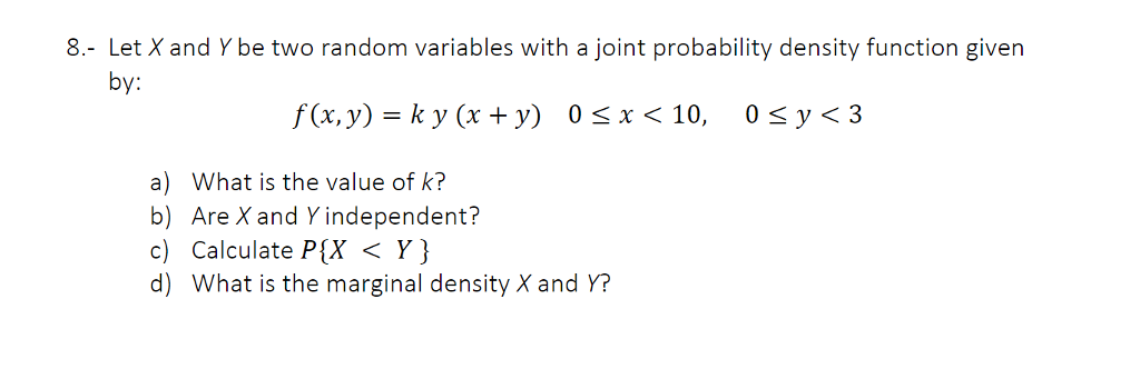 Solved 8.- Let X and Y be two random variables with a joint | Chegg.com