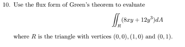 Solved Use the flux form of Green's theorem to evaluate | Chegg.com
