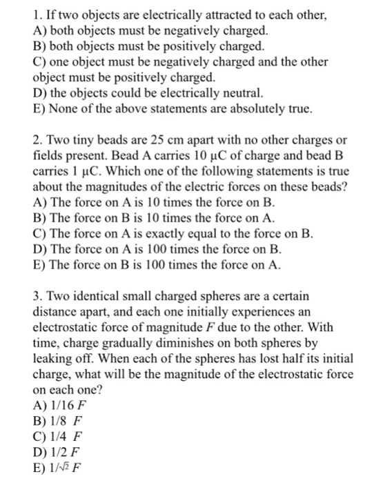 Solved If Two Objects Are Electrically Attracted To Each