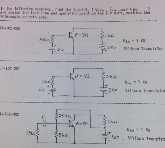 Solved In the following problems, find the Q-point, (V_cea, | Chegg.com