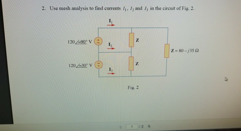 Solved 2. Use mesh analysis to find currents 11, 12 and 13 | Chegg.com