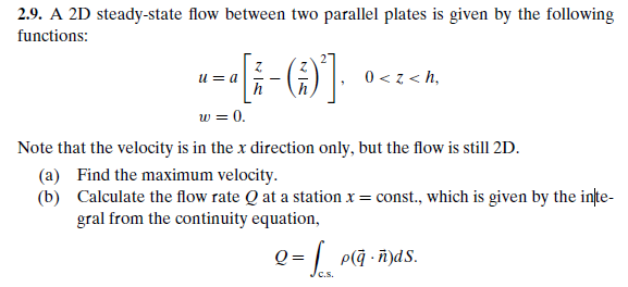 Solved 2.9. A 2D steady-state flow between two parallel | Chegg.com