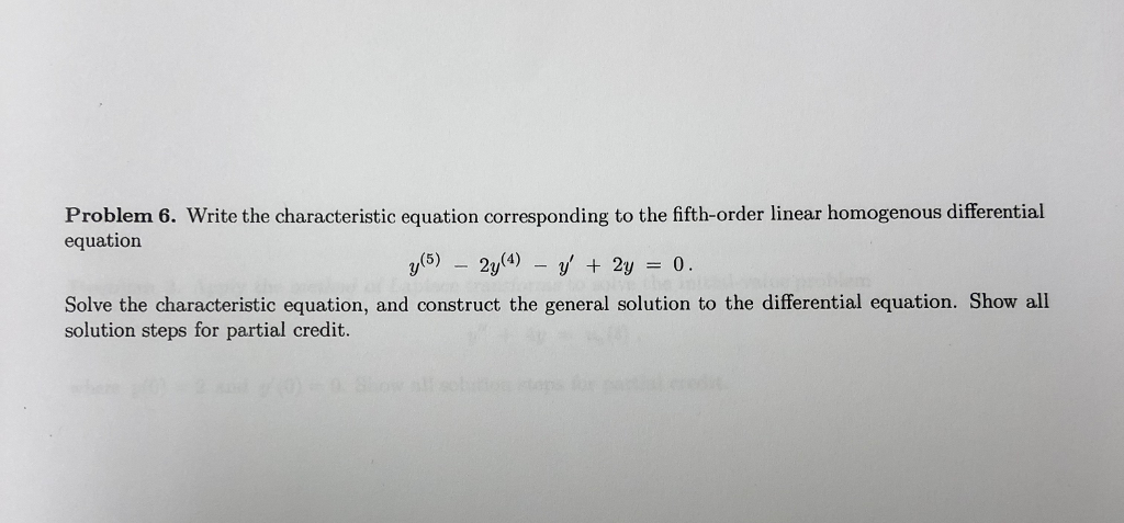 Solved Problem 6. Write the characteristic equation | Chegg.com