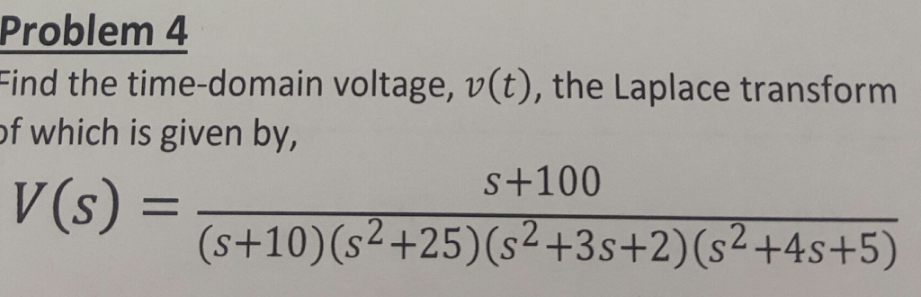 Solved Find the time-domain voltage, v(t), the Laplace | Chegg.com