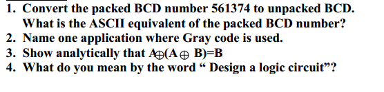 1 Convert The Packed Bcd Number 561374 To Unpacked 