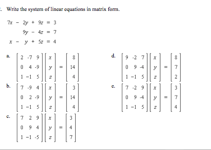 Solved Write the system of linear equations in matrix form. | Chegg.com