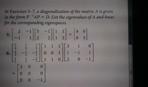 Solved In Exercises 5-7, a diagonalization of the matrix A | Chegg.com
