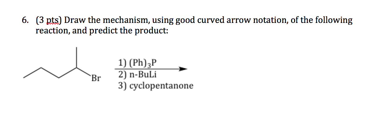 Solved Draw the mechanism, using good curved arrow notation, | Chegg.com