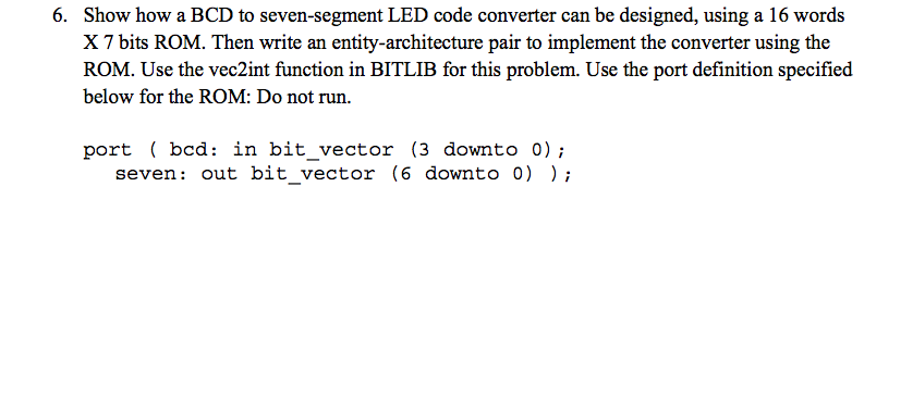Solved 6. Show how a BCD to seven-segment LED code converter | Chegg.com