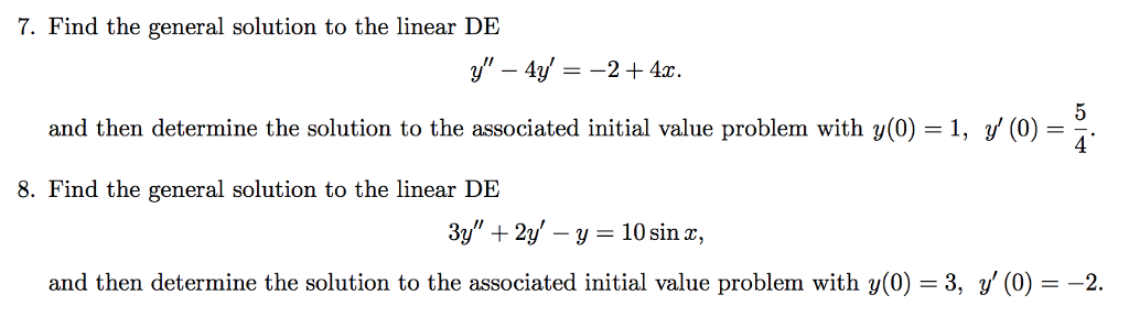 Solved 7. Find the general solution to the linear DE and | Chegg.com