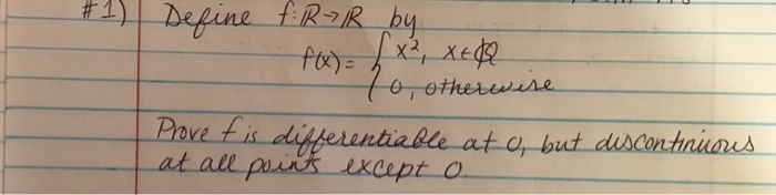 Solved Define f:R->R, f(x)=x^2 if X is in Q and 0 otherwise. | Chegg.com