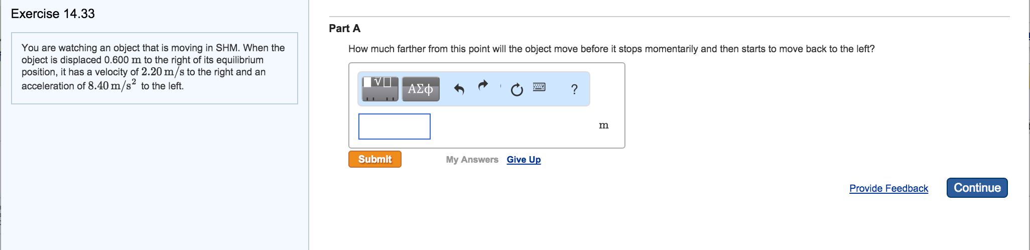 Solved You are watching an object that is moving in SHM. | Chegg.com