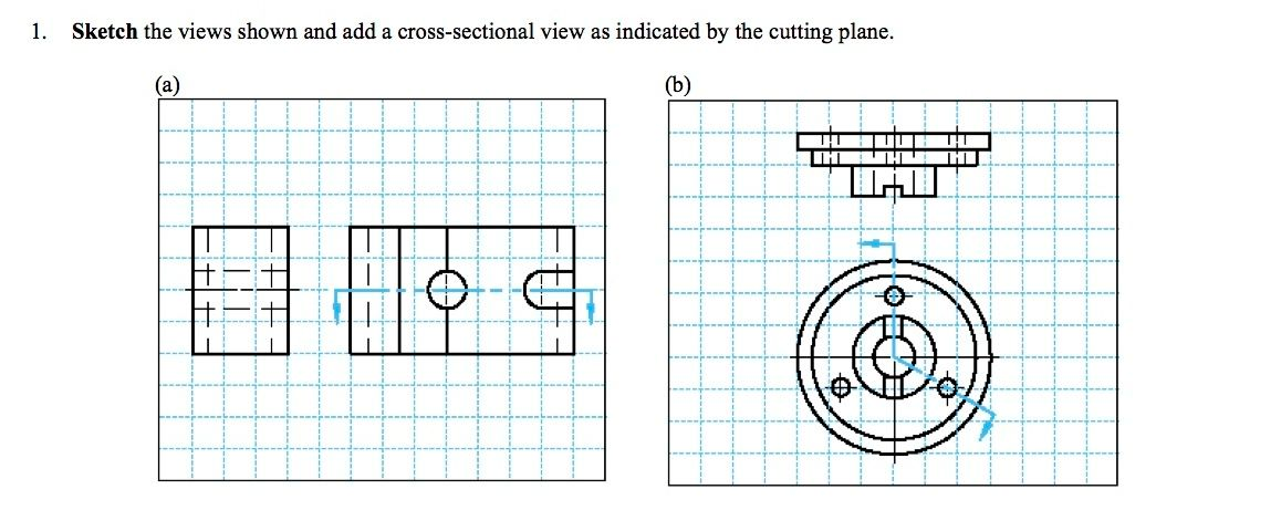 Solved Sketch the views shown and add a cross-sectional view | Chegg.com