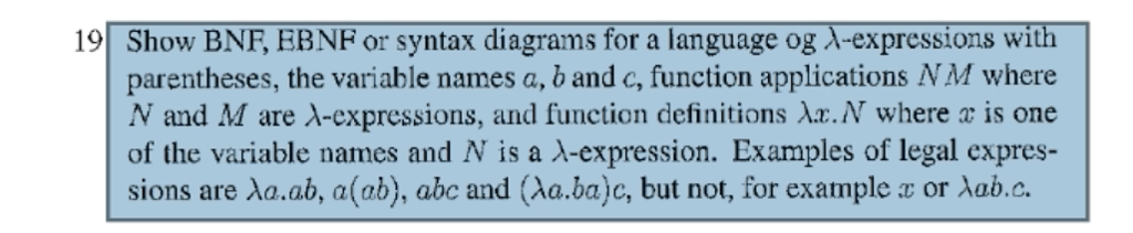 Show BNF, EBNF or syntax diagrams for a language og | Chegg.com
